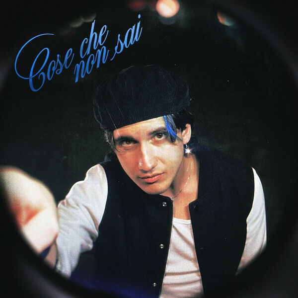 COSE CHE NON SAI, Jacopo Sol - Qobuz