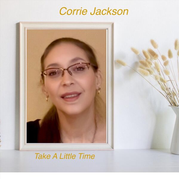 Take A Little Time, Corrie Jackson - Qobuz