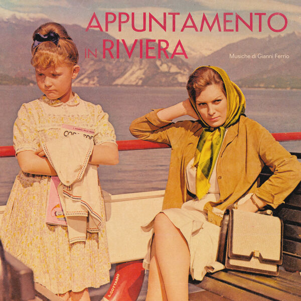 Appuntamento in Riviera (Original Soundtrack), Gianni Ferrio - Qobuz