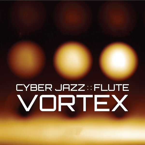 Cyber Jazz Flute Vortex, Various Composers de François Richard - Qobuz