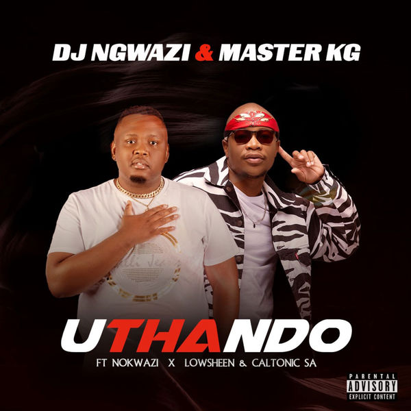 Uthando (feat. Nokwazi, Lowsheen and Caltonic SA), DJ Ngwazi - Qobuz