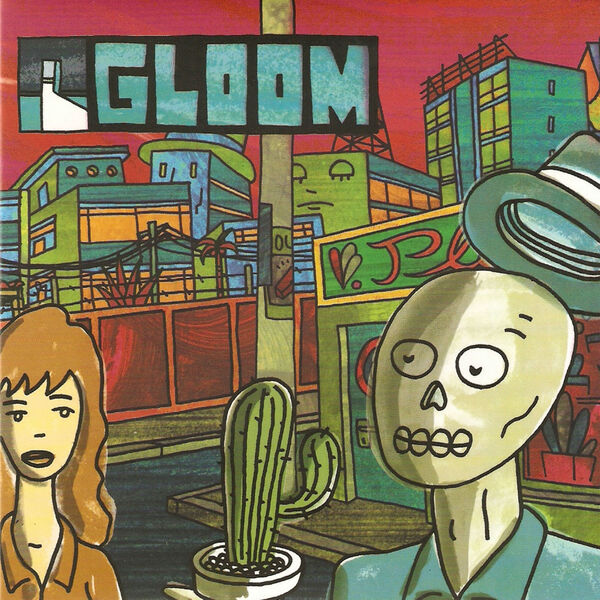 Gloom, Gloom - Qobuz