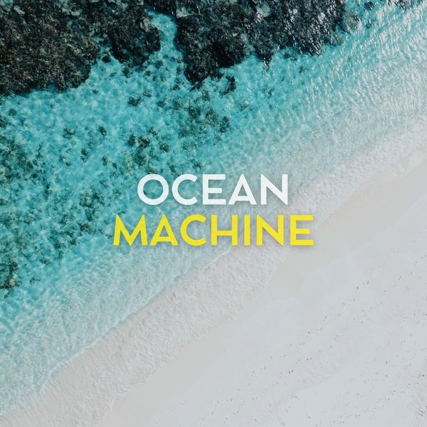 Ocean Machine, Streaming Waves - Qobuz