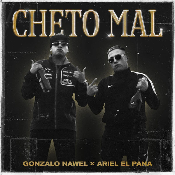 Cheto Mal, Gonzalo Nawel - Qobuz