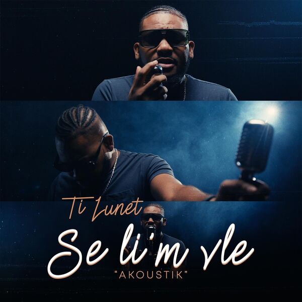 Se Li'm Vle Akoustik, Ti Lunèt - Qobuz