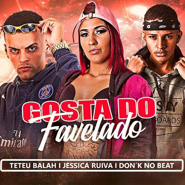 Gosta do Favelado, Teteu Balah - Qobuz
