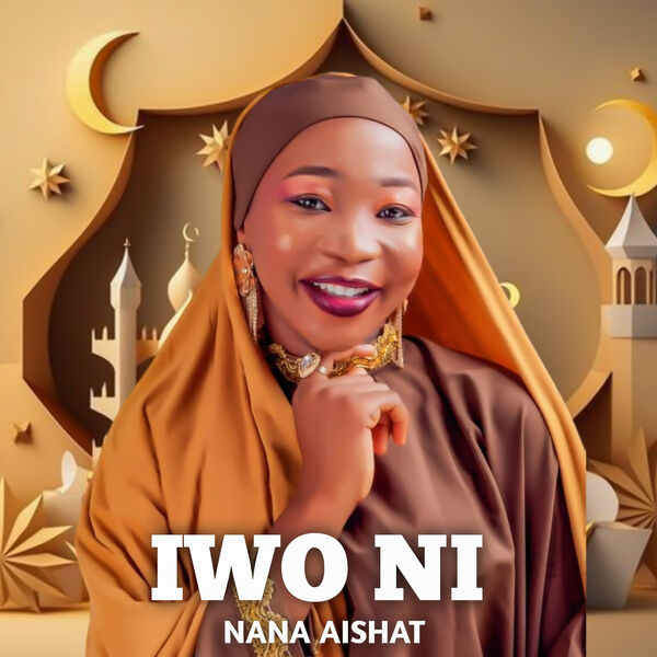 Iwo Ni, Nana Aishat - Qobuz