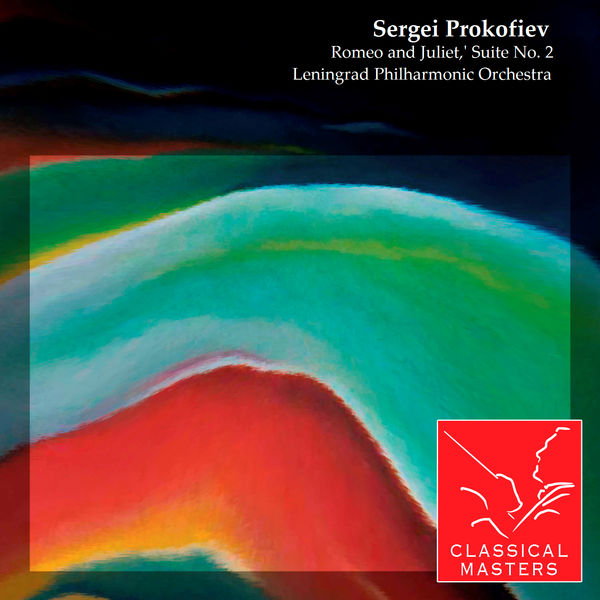 Romeo and Juliet,' Suite No. 2, Sergei Prokofiev - Qobuz
