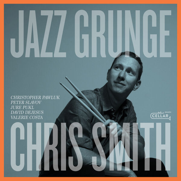 Jazz Grunge, Chris Smith - Qobuz