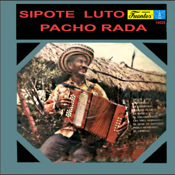 Sipote Luto, Pacho Rada y Su Conjunto - Qobuz