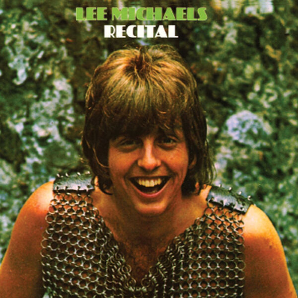 Recital (Remastered), LEE MICHAELS - Qobuz