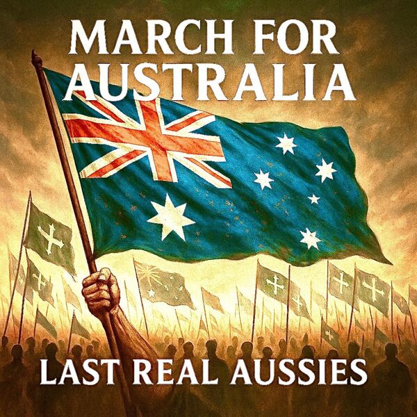 March For Australia, Last Real Aussies - Qobuz
