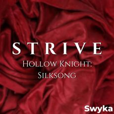 Strive (From "Hollow Knight: Silksong"), Swyka - Qobuz