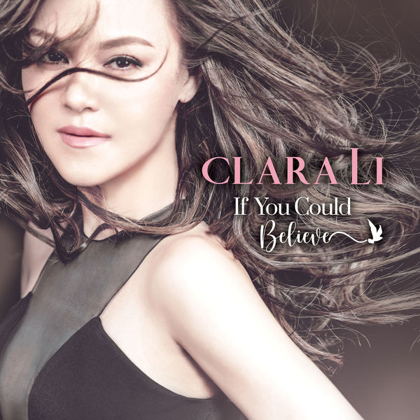If You Could Believe, Clara Li - Qobuz