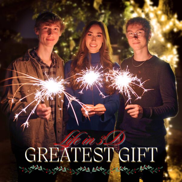 Greatest Gift, Life in 3D - Qobuz