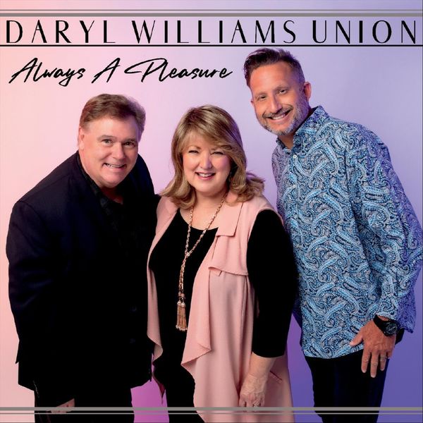 Always a Pleasure, Daryl Williams Union - Qobuz