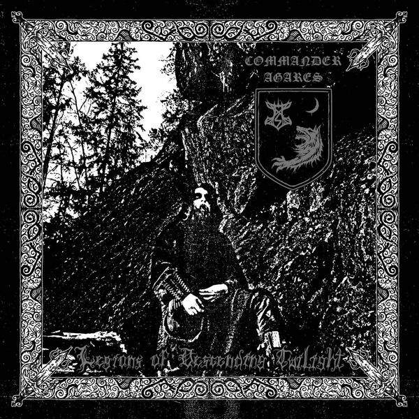 Legions of Descending Twilight, Commander Agares - Qobuz