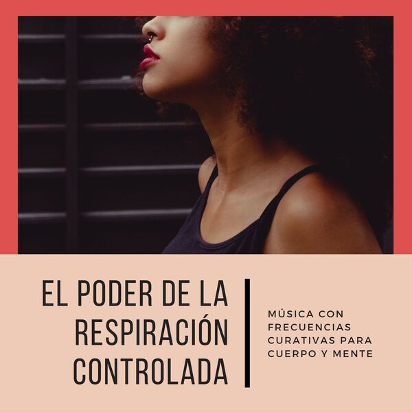 El Poder de la Respiración Controlada: Música con Frecuencias Curativas ...