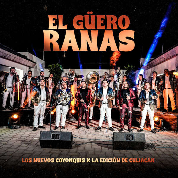 El Guero Ranas, Los Nuevos Coyonquis - Qobuz