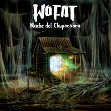 Noche del Chupacabra (remastered 2025), Wo Fat - Qobuz