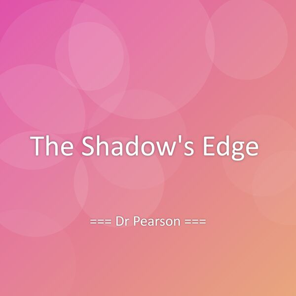 The Shadow's Edge, Dr Pearson - Qobuz