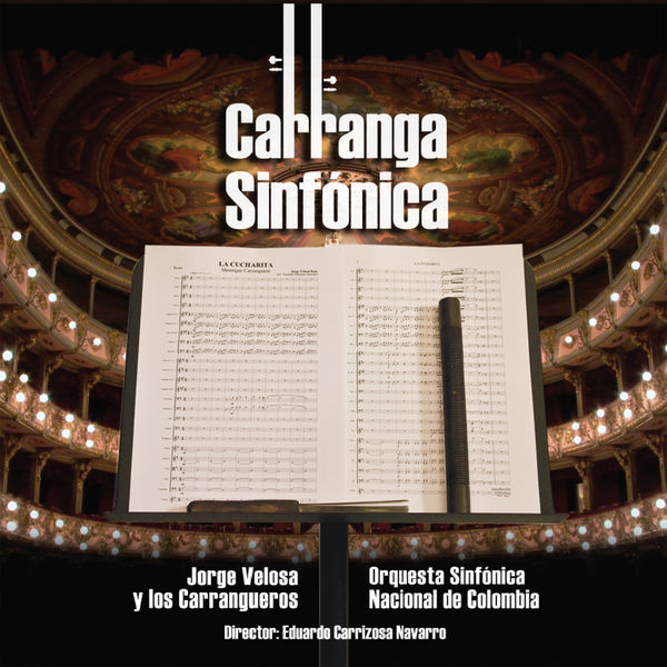 Carranga Sinfónica - Jorge Velosa y Los Carrangueros, Jorge Velosa - Qobuz