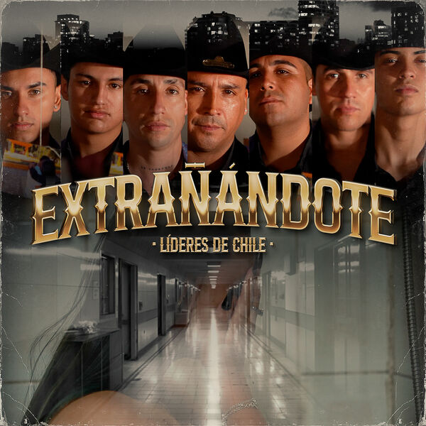 Extrañándote, Líderes de Chile - Qobuz