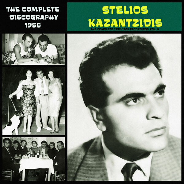 The Complete 1952-1963 Recordings, Vol. 4 (1958), Stelios Kazantzidis ...