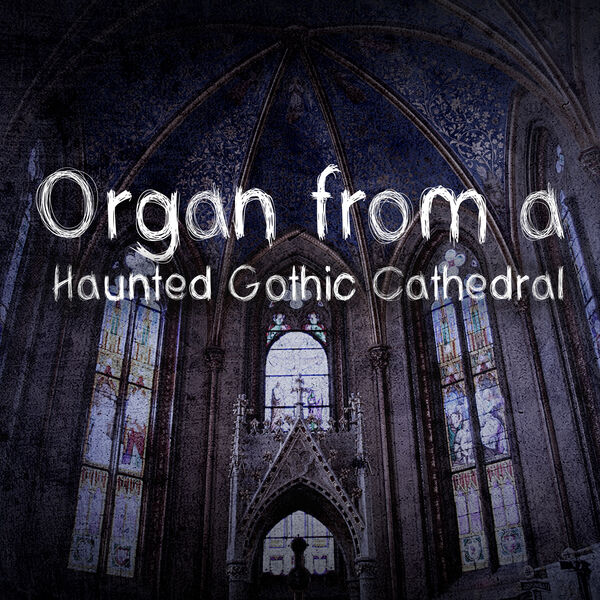 Organ from a Haunted Gothic Cathedral: Instrumental Creepy Halloween ...