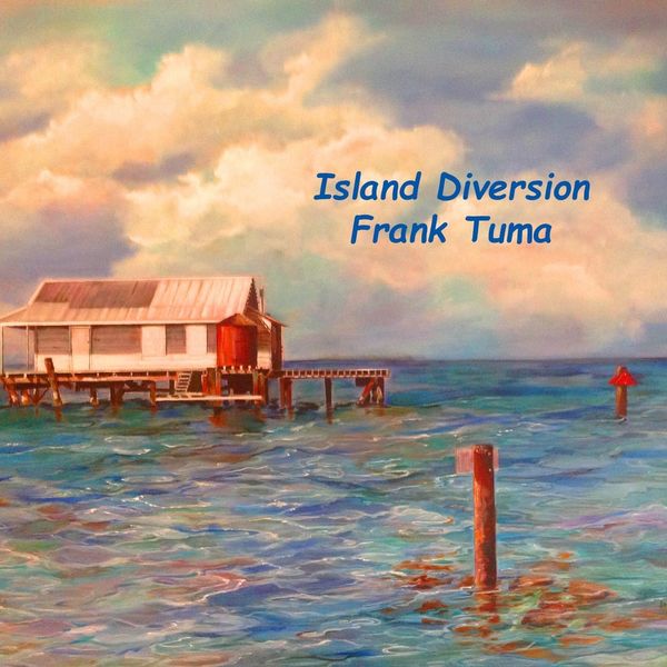 Island Diversion, Frank Tuma - Qobuz