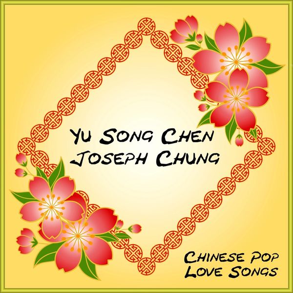 Chinese Pop Love Songs, Yu Song Chen - Qobuz