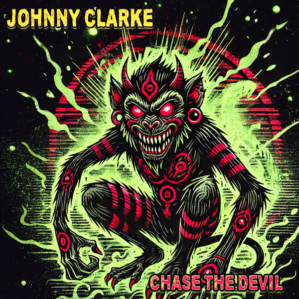 Chase The Devil, Johnny Clarke - Qobuz