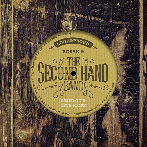 Based on a True Story, Bosak & The Second Hand Band - Qobuz