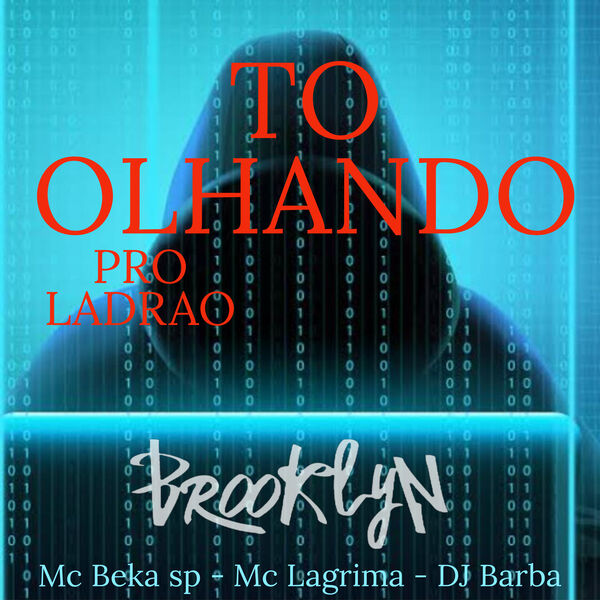 Tô Olhando pro Ladrao, Mc Beka Sp - Qobuz