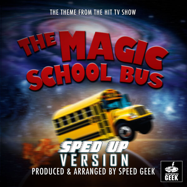 The Magic School Bus Main Theme (From "The Magic School Bus") (Sped-Up ...
