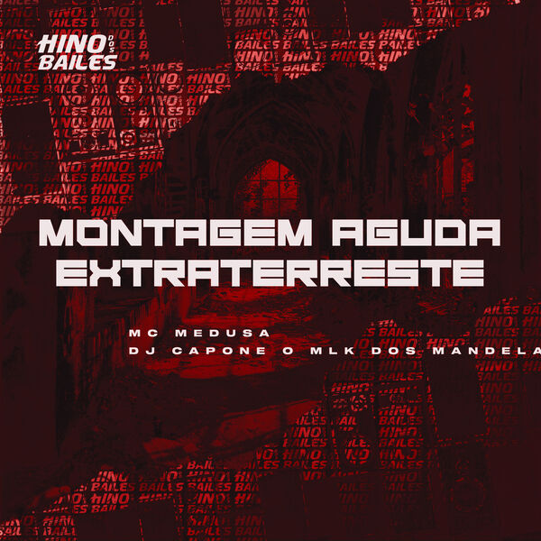 Montagem Aguda Extraterreste, Mc Medusa - Qobuz