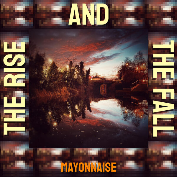 The Rise and the Fall, Mayonnaise - Qobuz