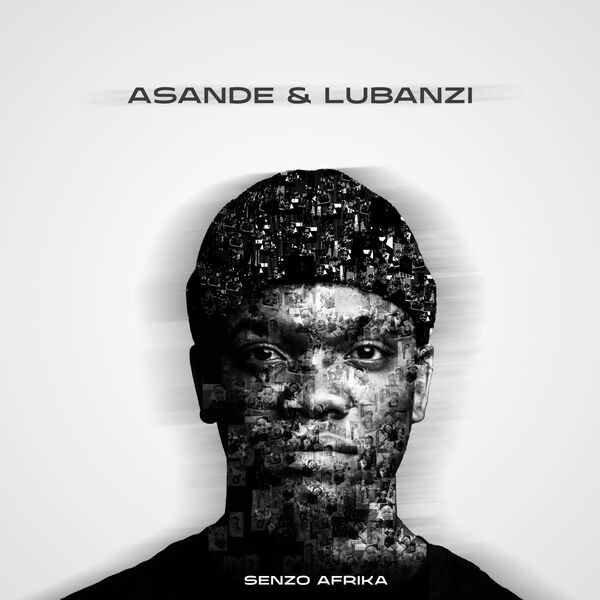 Asande & Lubanzi, Senzo Afrika - Qobuz