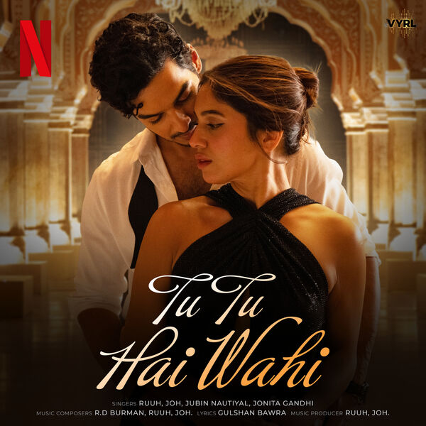 Tu Tu Hai Wahi (From (“The Royals)), RUUH - Qobuz