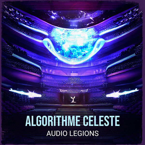 Algorithme Celeste, Audio Legions - Qobuz