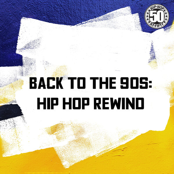Back to the 90s: Hip Hop Rewind, Various Artists - Qobuz