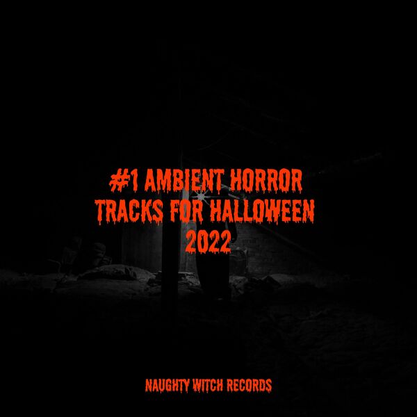 #1 Ambient Horror Tracks for Halloween 2022, Halloween Sounds - Qobuz