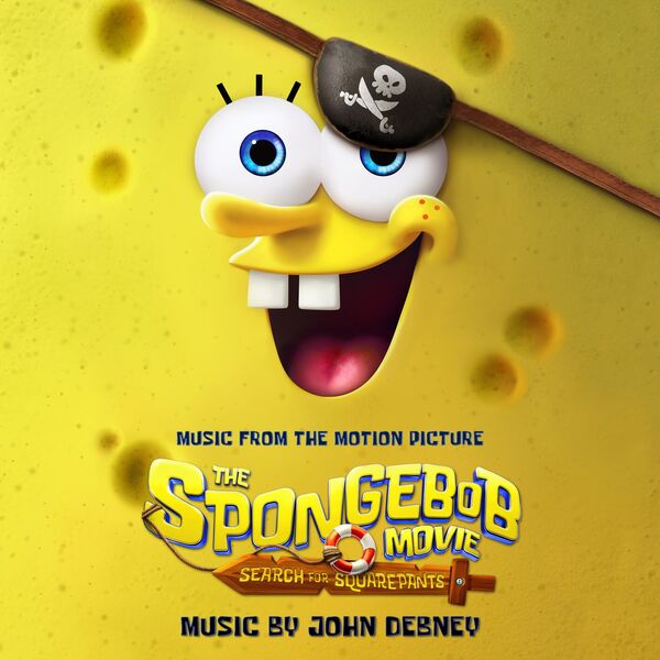 The SpongeBob Movie: Search for Squarepants (Music from the Motion ...