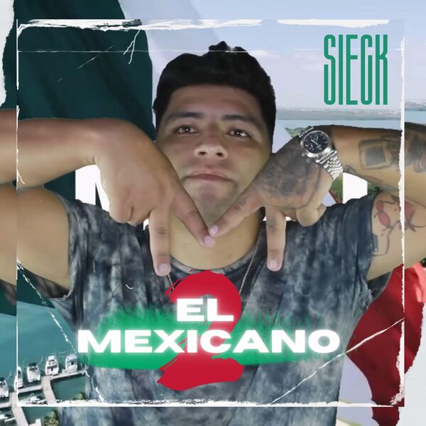 El Mexicano 2, Sieck - Qobuz