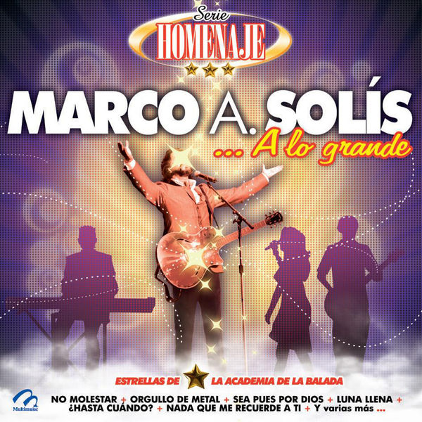 Serie Homenaje: Marco A. Solis… a Lo Grande, Roberto Guillen - Qobuz