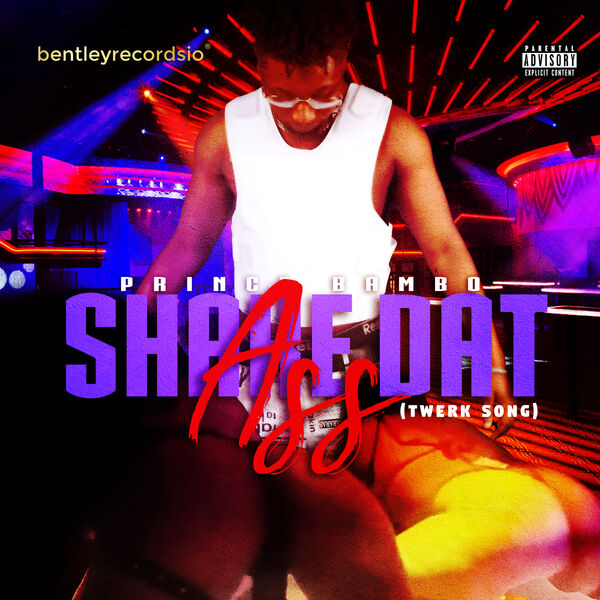 Shake Dat Ass (Twerk Song), prince bambo - Qobuz