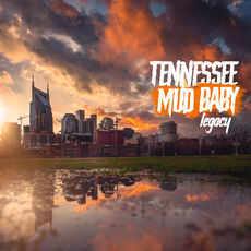 Tennessee Mud Baby, Legacy Adams - Qobuz