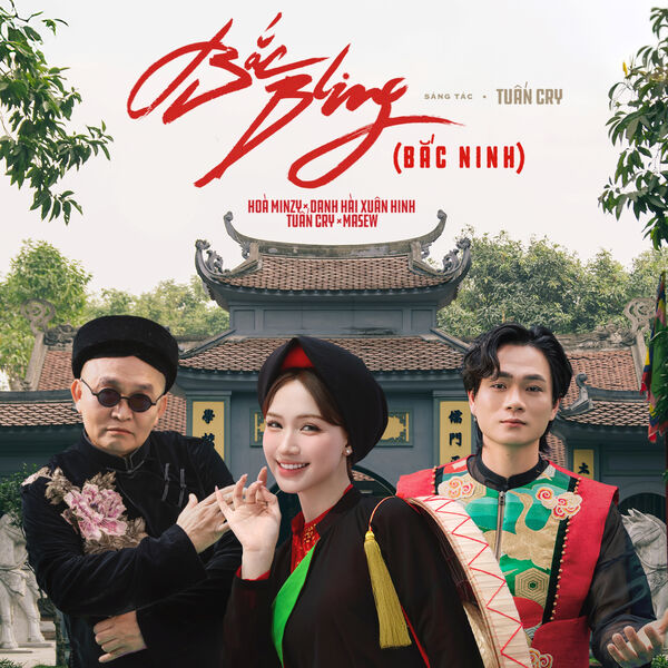 Bắc Bling (Bắc Ninh), Hoa Minzy - Qobuz