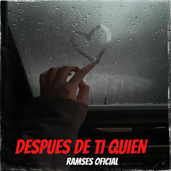 Después de Ti Quien, Ramses Oficial - Qobuz