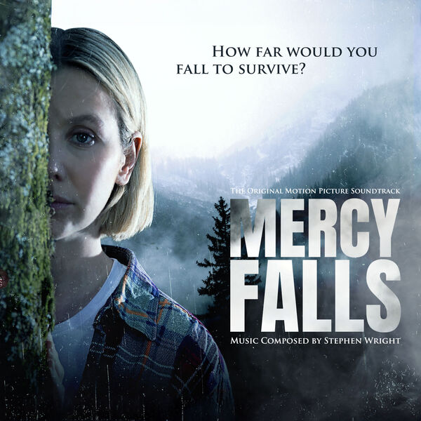 Mercy Falls (Original Motion Picture Soundtrack), STEPHEN WRIGHT - Qobuz